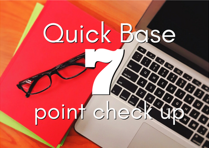 7-point Quickbase Troubleshooting Check-up
